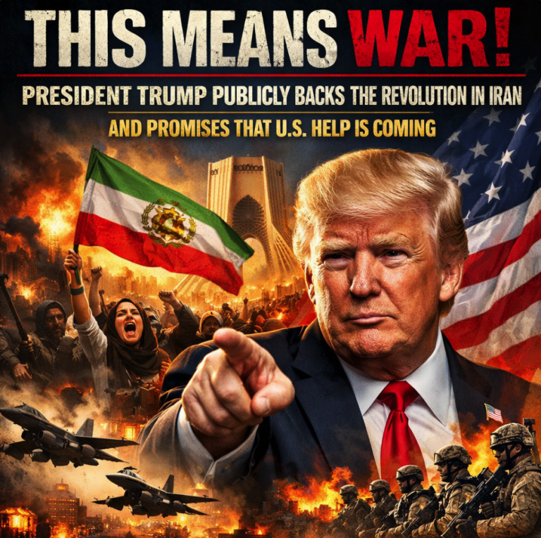 This Means War! President Trump Publicly Backs The Revolution In Iran ...